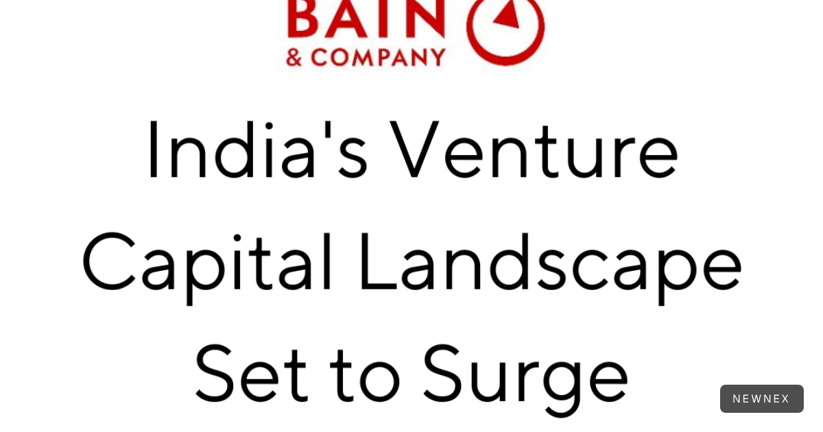 India's Venture Capital Landscape Set to Surge: Key Insights from… | Newnex